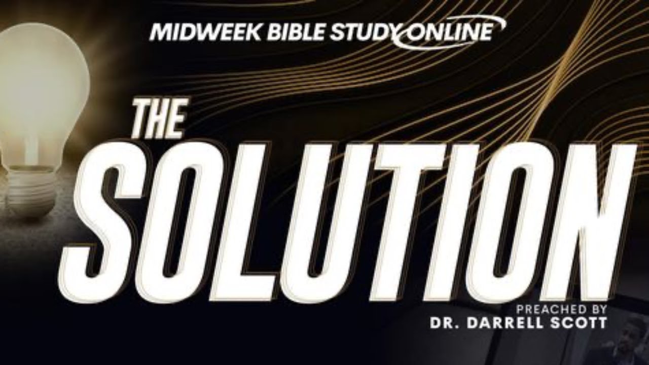 "The Solution" - Online Bible Study - Dr. Darrell Scott - YouTube