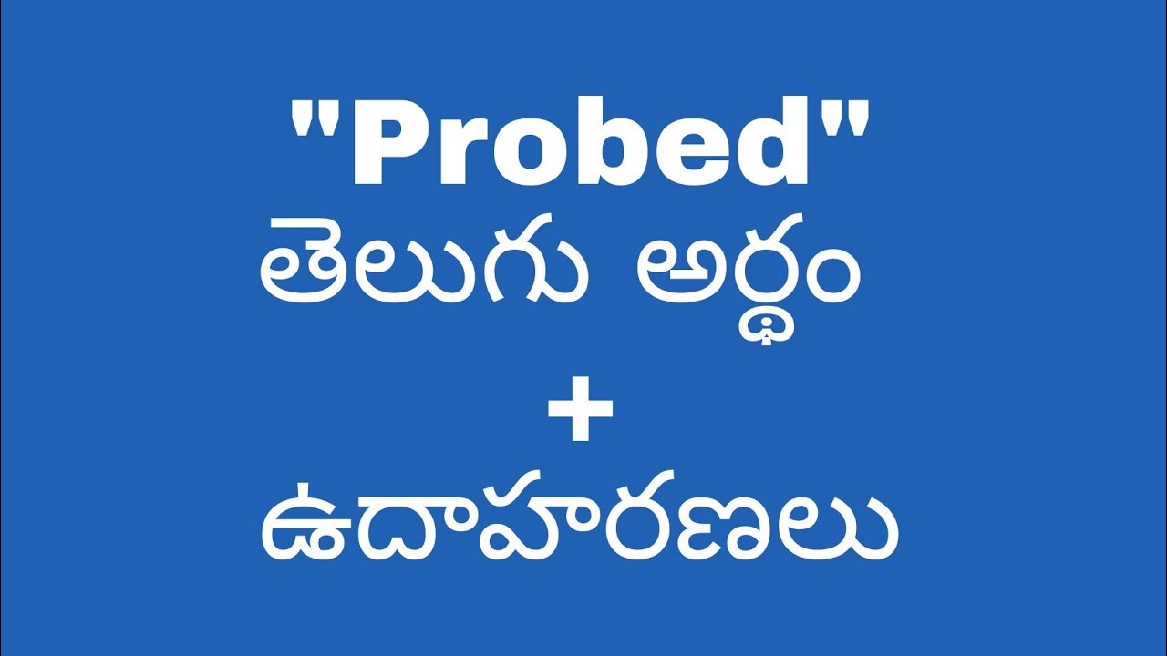 probed meaning in telugu with examples | probed తెలుగు లో అర్థం ...