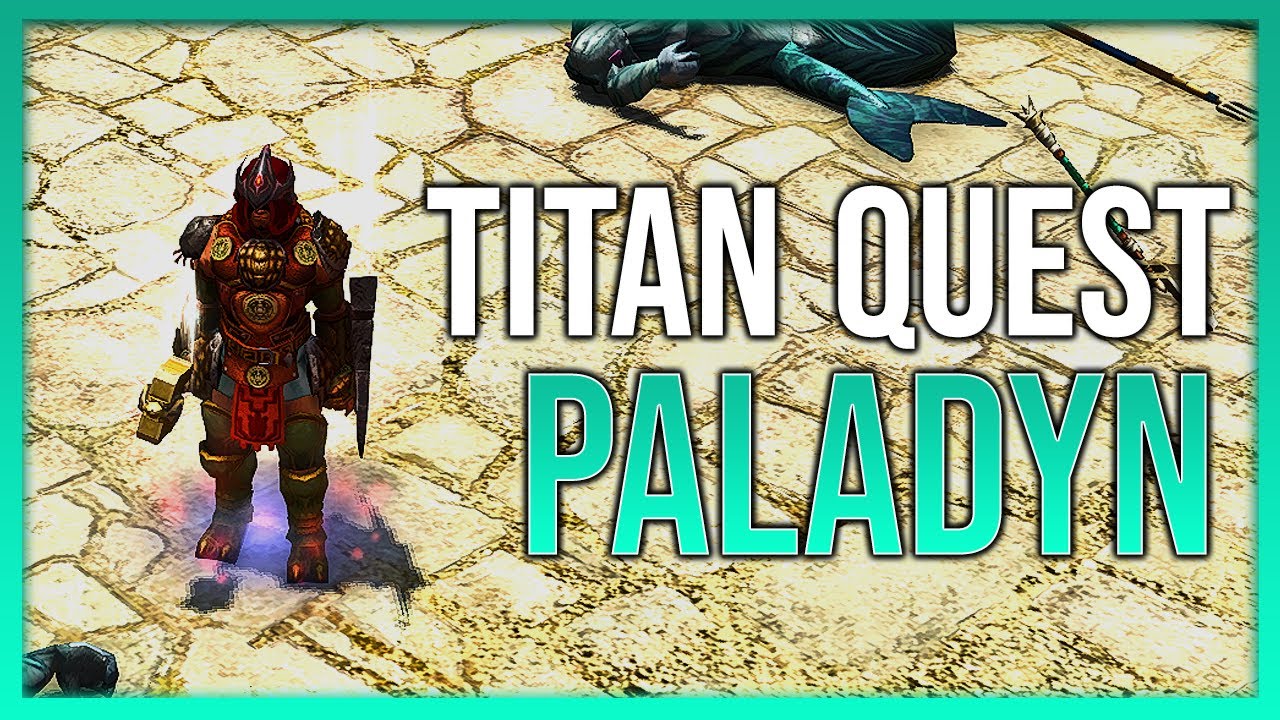 PALADYN Build | Poradnik - Titan Quest Anniversary Edition | - YouTube