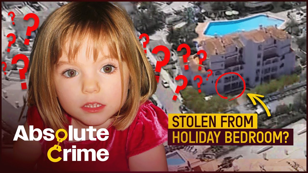 The Most High-Profile Child Abduction In Modern History | Madeleine McCann: Ep 1 | Absolute ...