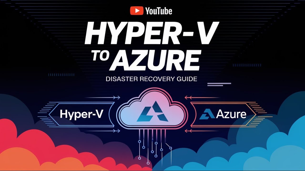 Hyper-V to Azure Migration: A Complete Disaster Recovery Guide - YouTube