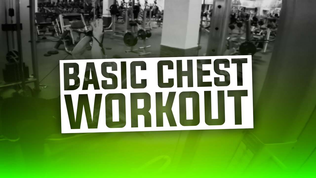 Basic Chest Workout - YouTube