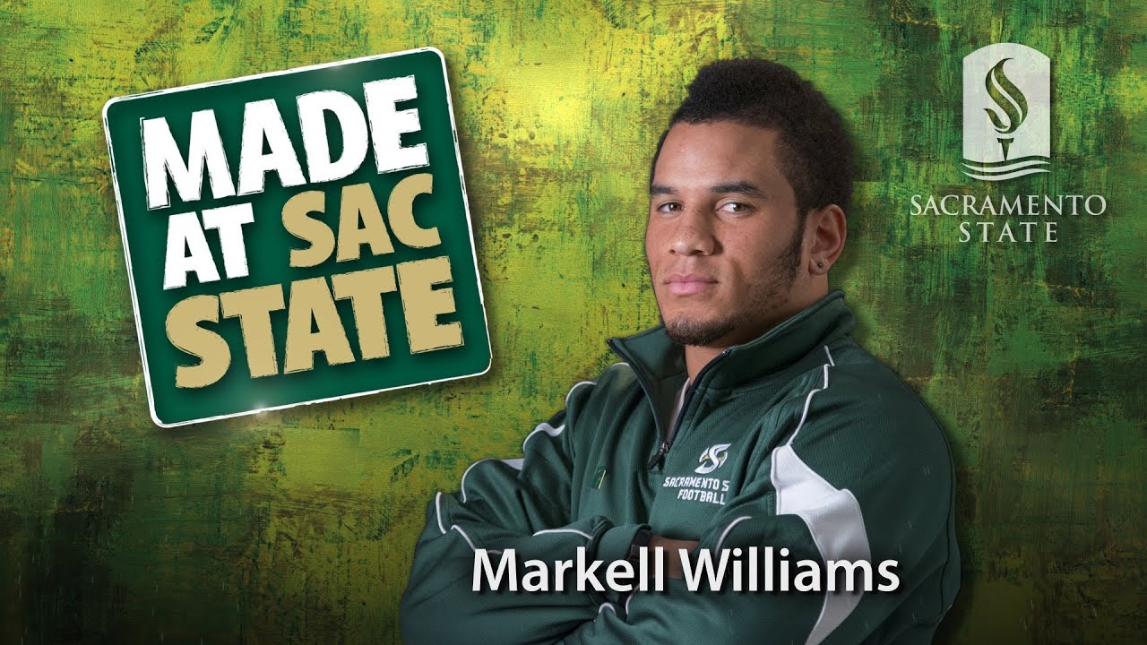 Made at Sac State: Markell Williams - Scholar. Athlete. Leader. - YouTube