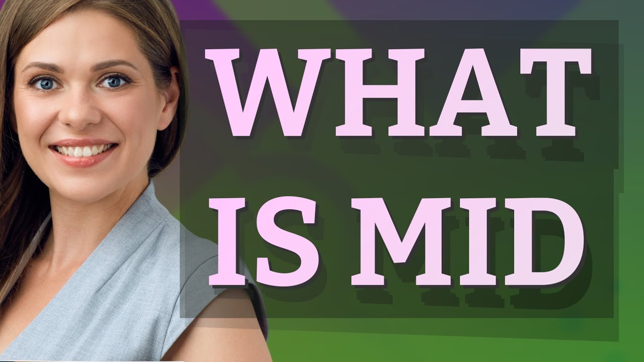 Mid | meaning of Mid - YouTube