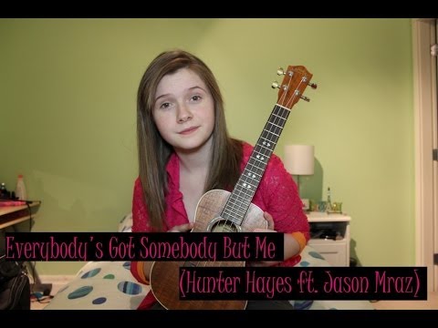 Everybody's Got Somebody But Me (Hunter Hayes ft. Jason Mraz Cover) by ...