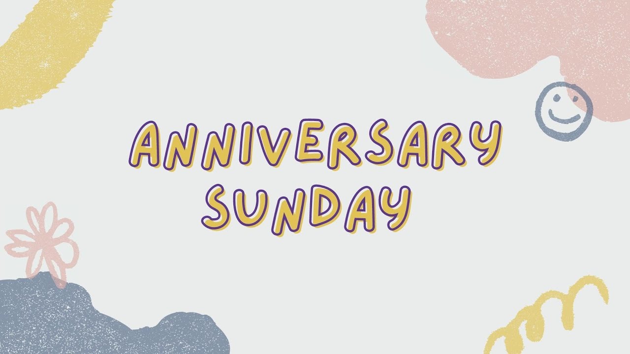 Anniversary Sunday - YouTube