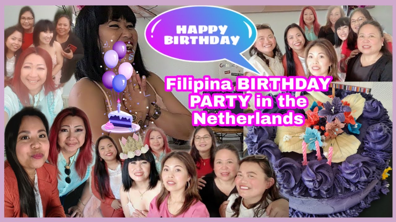 HOW FILIPINO CELEBRATE BIRTHDAY IN HOLLAND|TANAN manga Bisaya|BONGA ...