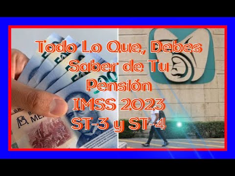 URGENTE LO, QUE DEBES SABER, DE TU PENSIÓN IMSS 2023, ST-3 y ST-4 ...