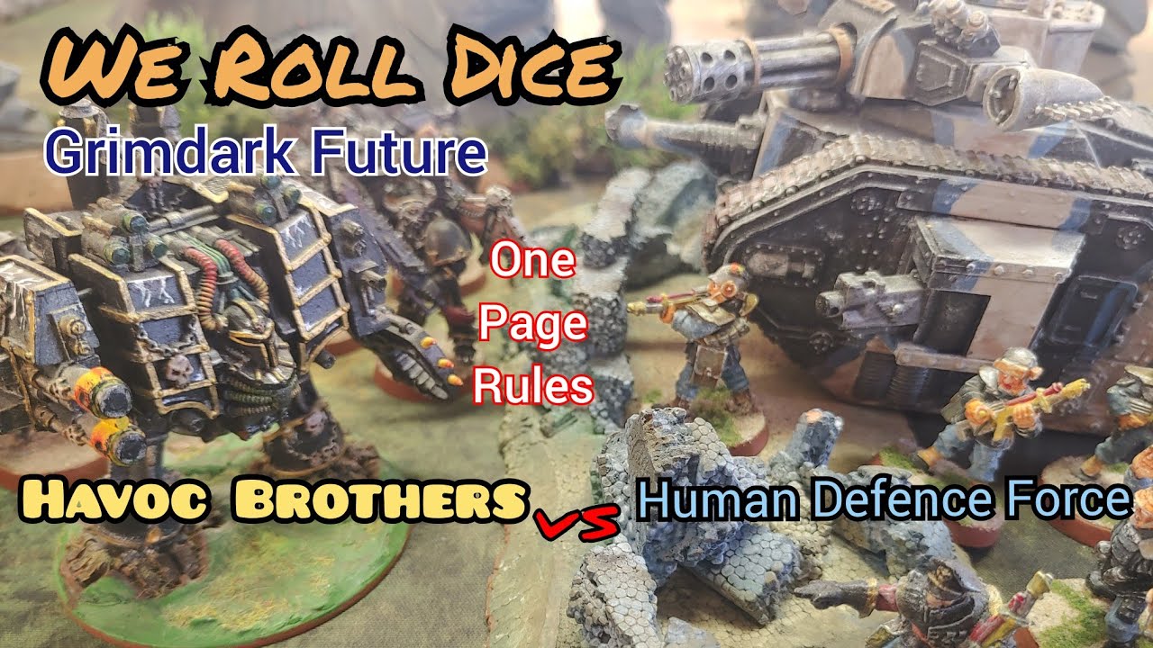 GRIMDARK FUTURE, Havoc Brothers vs Human Defence Force. one page rules ...