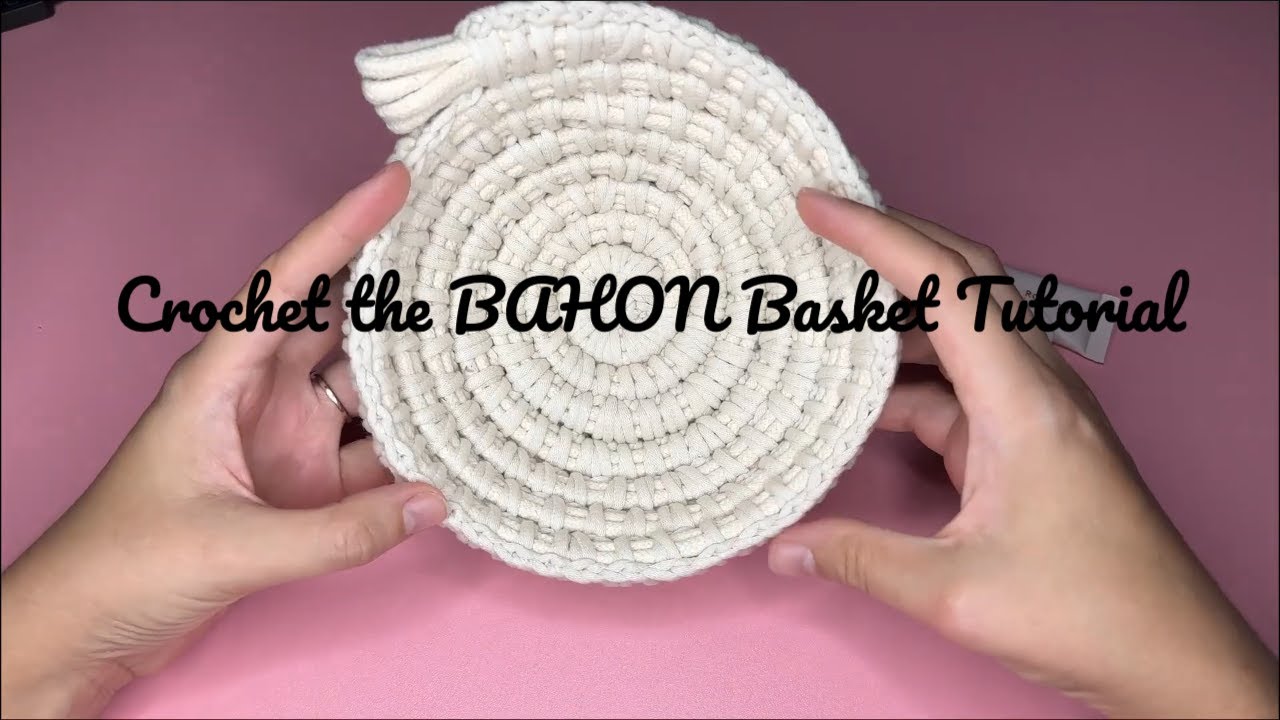 How to crochet the BAHON basket? 🧶 - YouTube