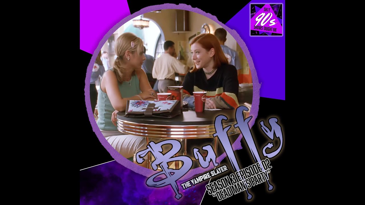 Buffy the Vampire Slayer: Season 3 Episode 2 - Dead Man's Party Audio ...