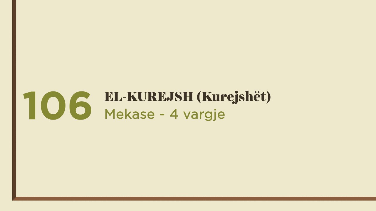 Surja 106: EL-KUREJSH (Kurejshët) - Shqip - YouTube