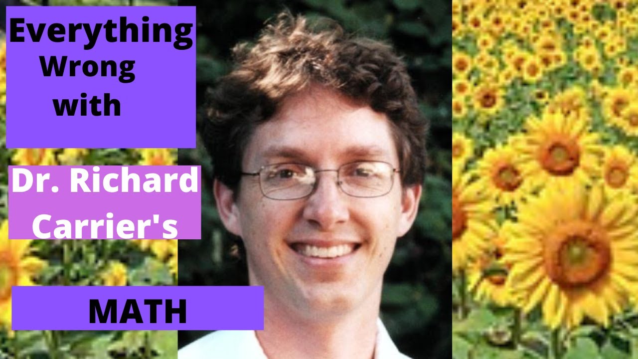 Demolishing Dr. Richard Carrier's Math with Basic Data Science | The ...