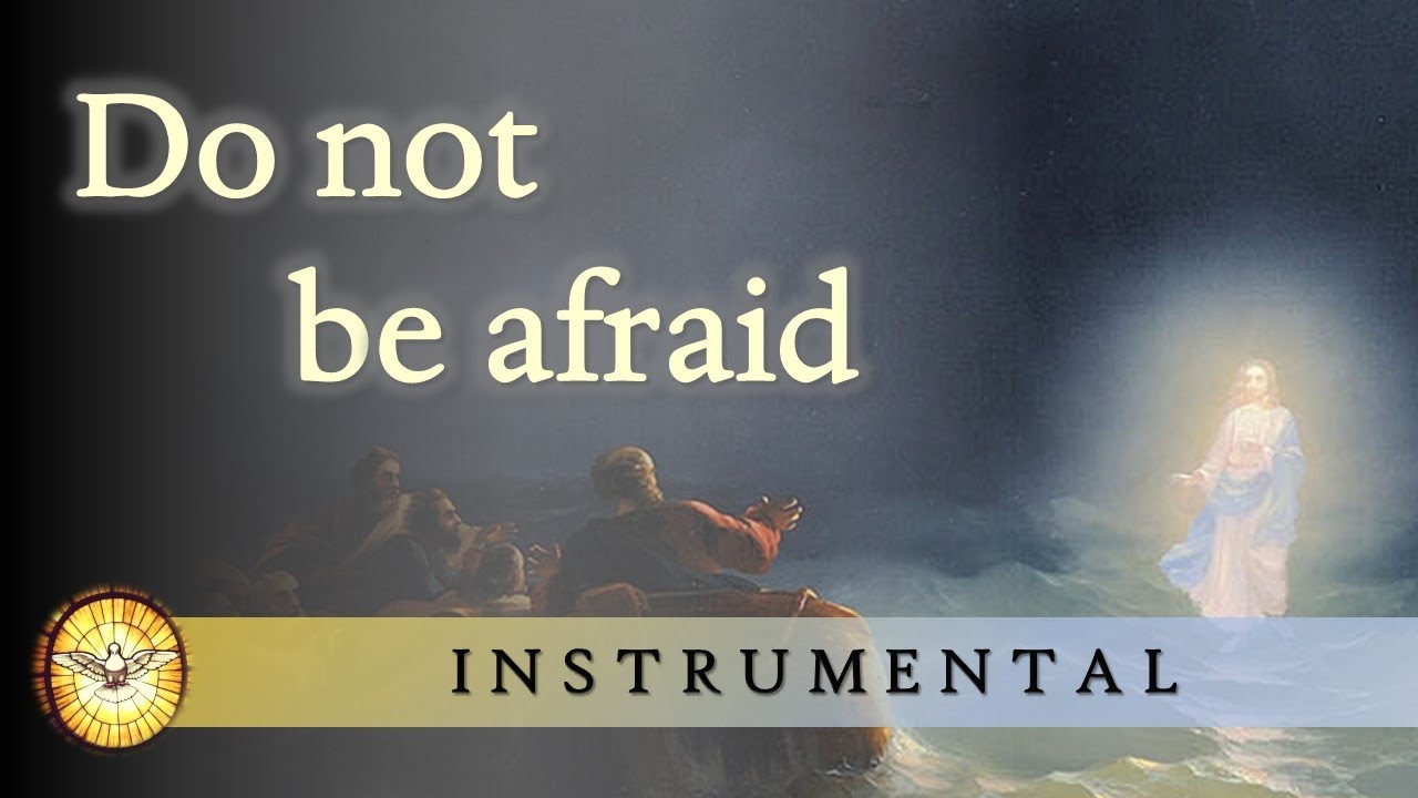 Do Not Be Afraid Instrumental Version Favourite Hymns Youtube