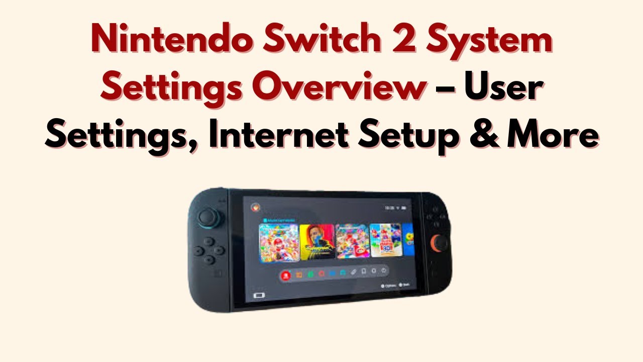 Nintendo Switch 2 System Settings Overview – User Settings, Internet ...