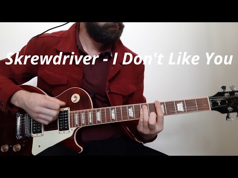 Skrewdriver   I Don't Like You Guitar Cover