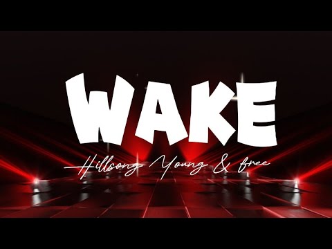 Hillsong Young & Free - Wake( Lyrics)🎶 #lyricvideo #lyrics #hillsong # ...