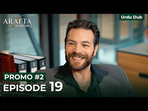 Arafta Episode 19 Promo 2 | Arafta Season 2 | Turkish Drama in Urdu #S2PEP19