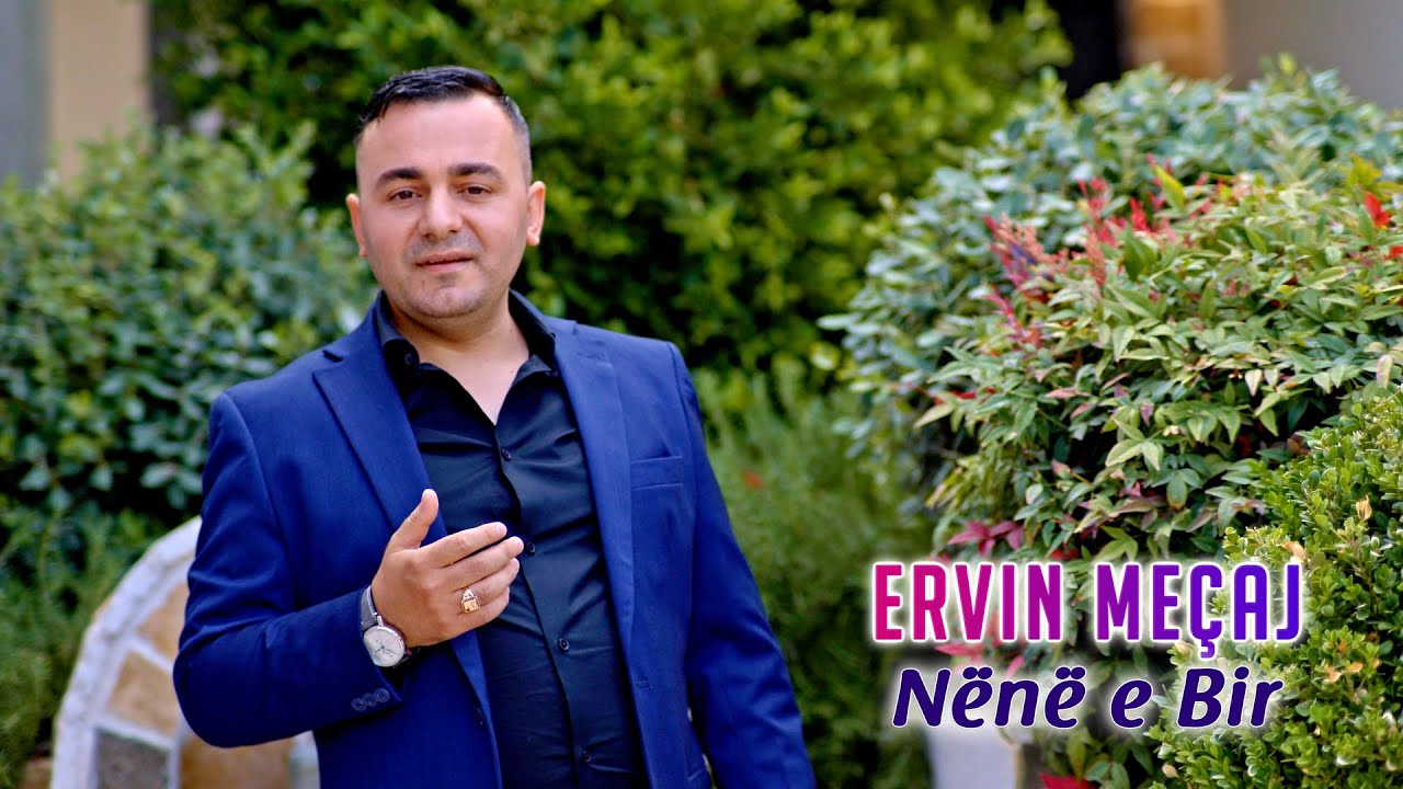 Ervin Meçaj - Nënë e Bir ( Official Video 4K ) - YouTube