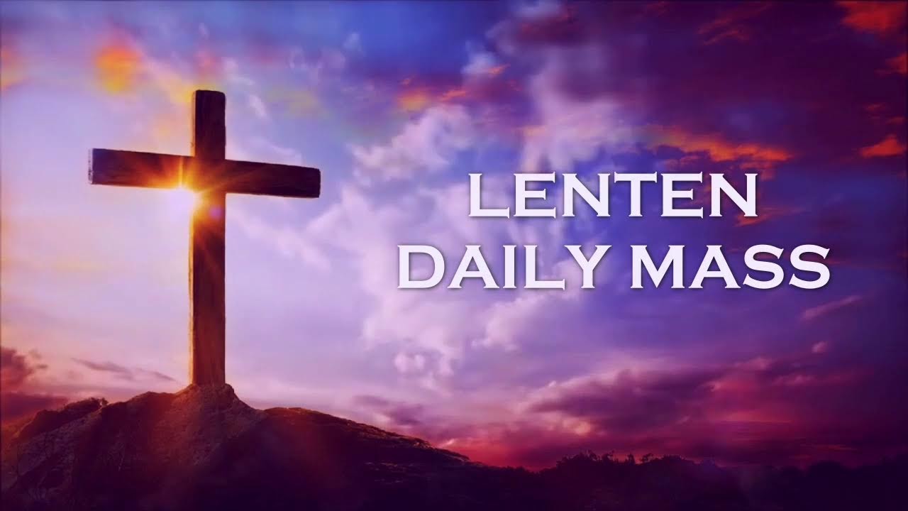 Daily Mass - Monday of the Third Week of Lent - YouTube