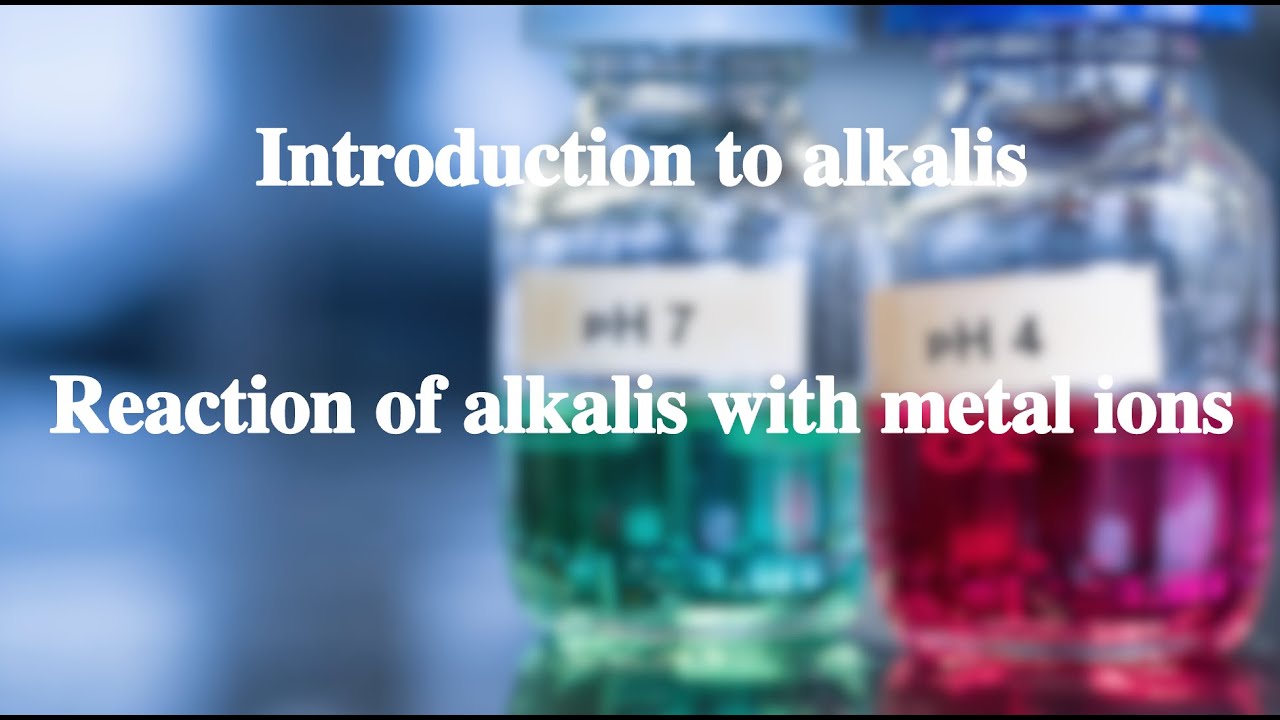 14_10 Reaction of alkalis with metal ions丨Introduction of alkalis - YouTube