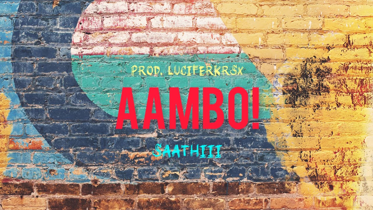saathiii - Aambo! (Prod. luciferkrsx) | (Official Audio) - YouTube