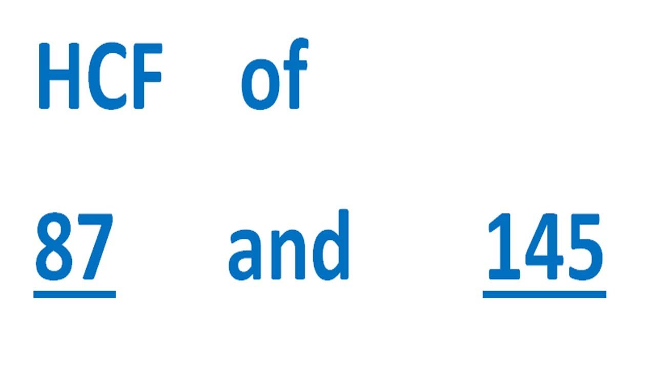 HCF of 87 and 145 - YouTube