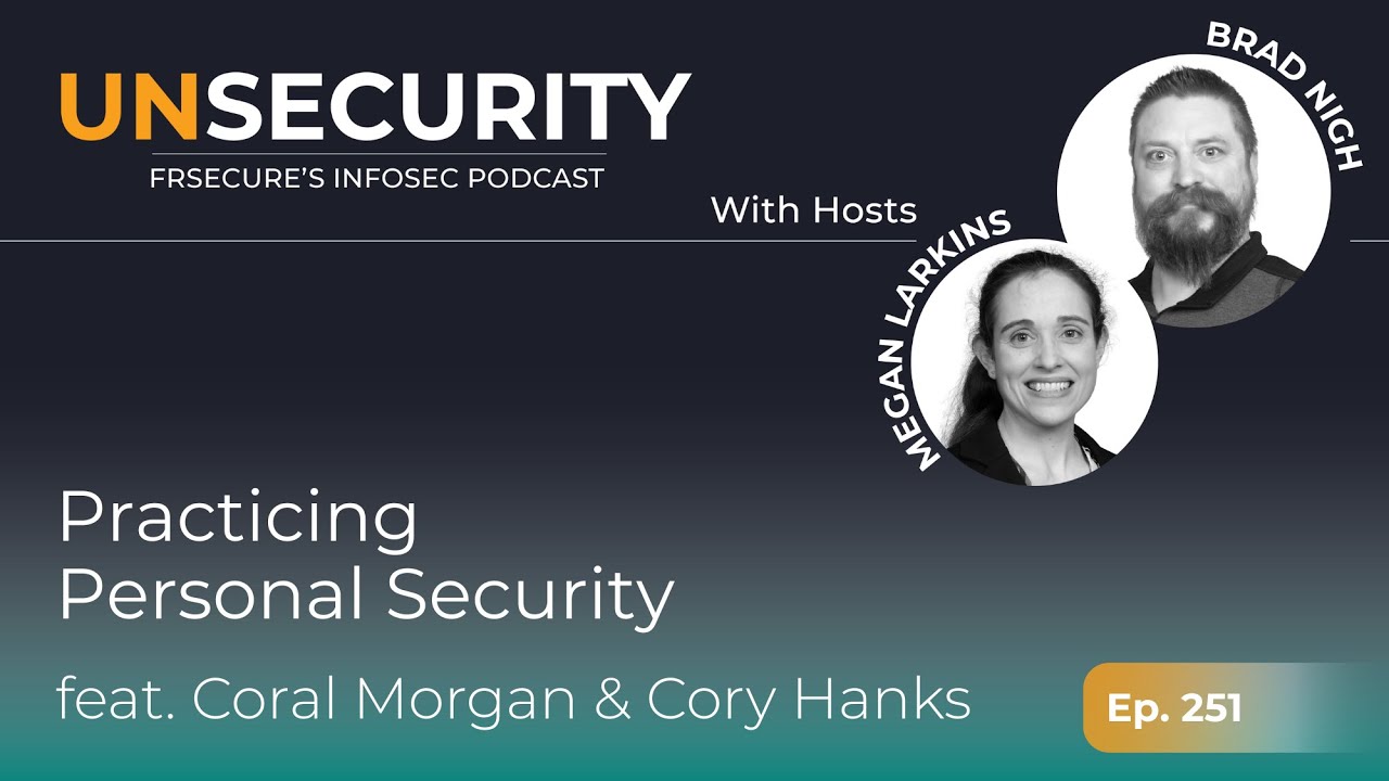 Unsecurity Episode 251: Practicing Personal Cybersecurity with Coral ...