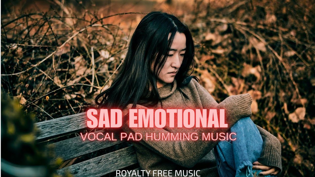 Sad humming music | Heartfelt music instrumental | Emotional music ...
