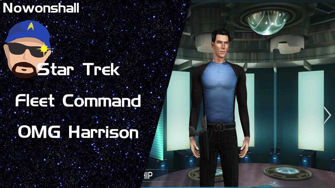 Star Trek - Fleet Command - OMG Harrison - YouTube