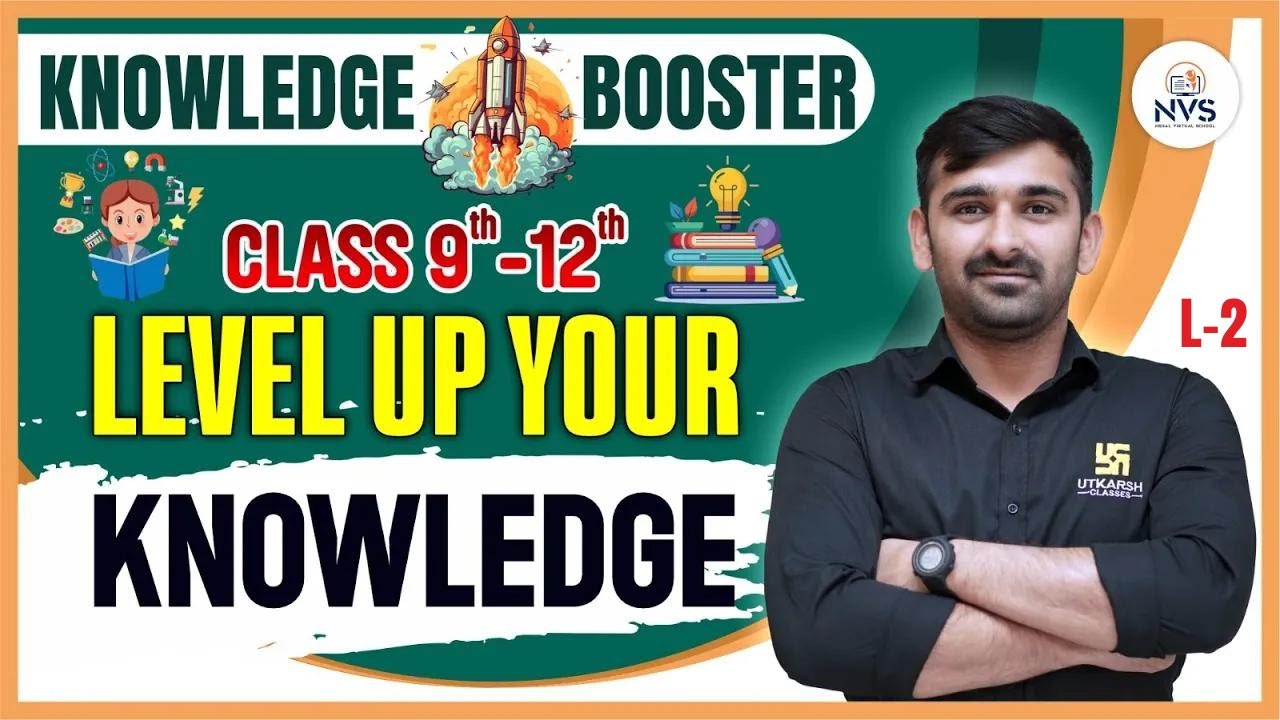 KNOWLEDGE BOOSTER | General Knowledge Class 9 to 12 | L-2 Nehal Virtual School | Ajit Sir - YouTube