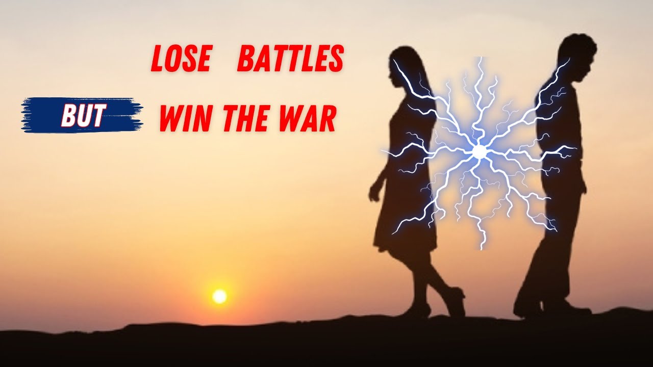 Lose battles! But Win the War! 3 Strategies to save the Marriage - YouTube