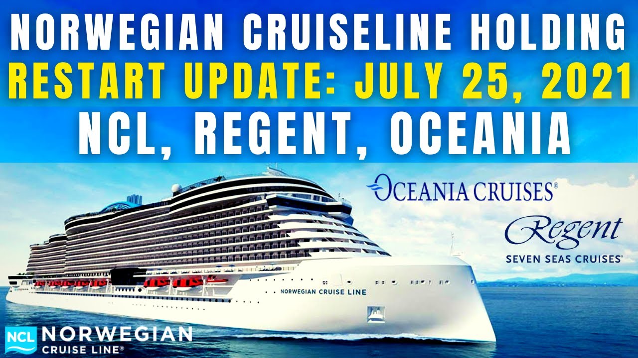 NCLH Brand By Brand Update: July 25, 2021 - YouTube