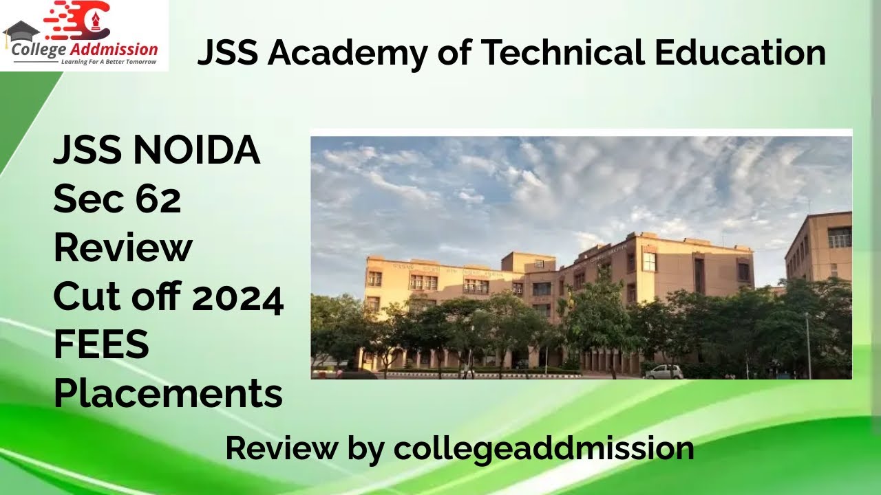 JSS Noida Sec 62 || Review || Cut off 2024 || Fees || Placements - YouTube