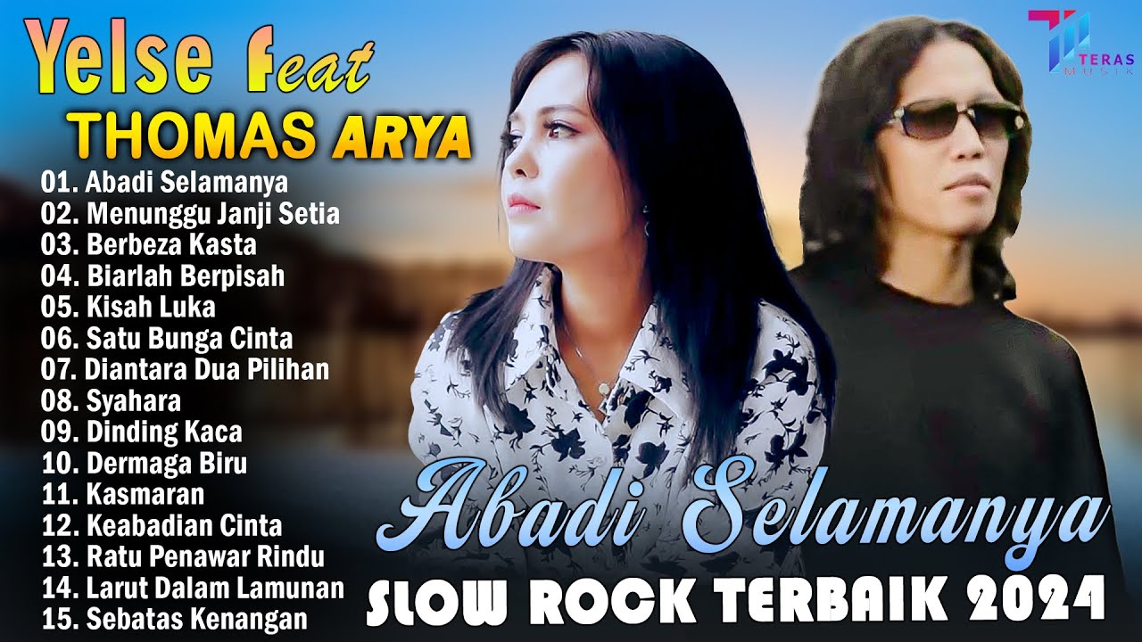 THOMAS ARYA FEAT YELSE FULL ALBUM TERBAIK 2024 ~ SLOW ROCK TERPOPULER ...