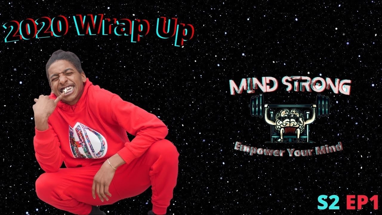 2020 Wrap Up - MindStrong S2 Episode 1 - YouTube