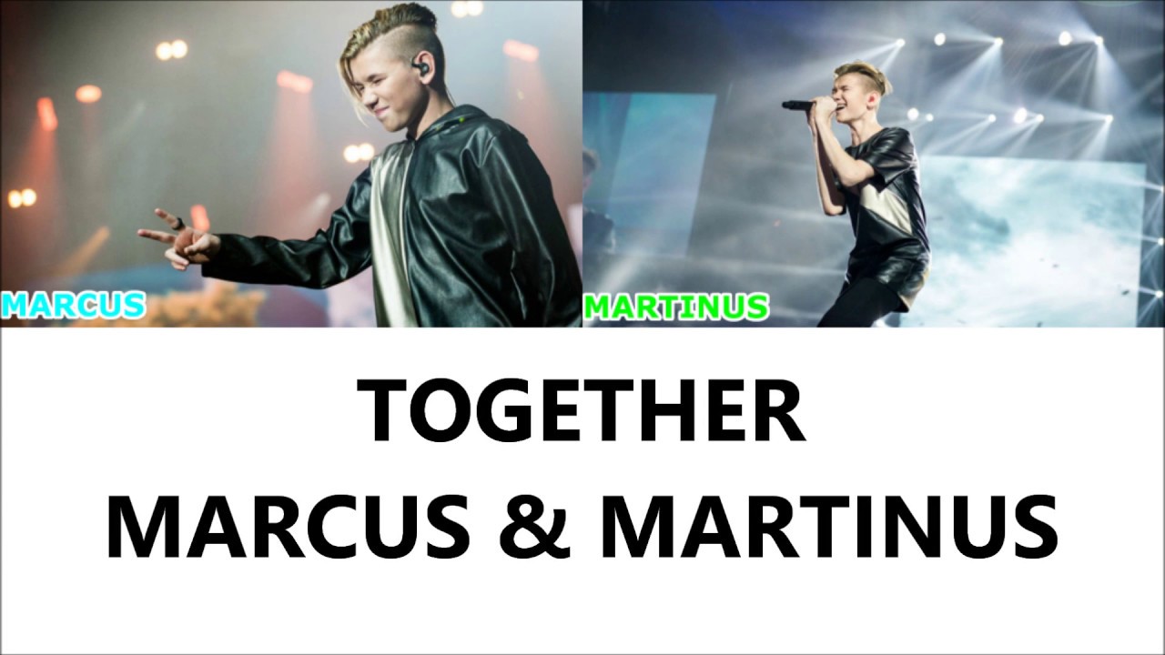 TOGETHER - MARCUS & MARTINUS LYRICS (COLOR CODED) - YouTube