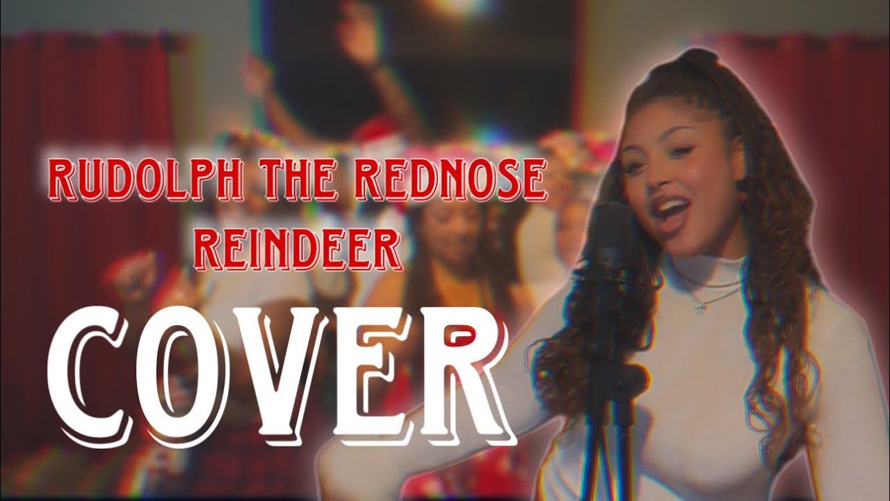 RUDOLPH THE REDNOSED REINDEER DESTINY CHILD COVER | EBONY NASH - YouTube