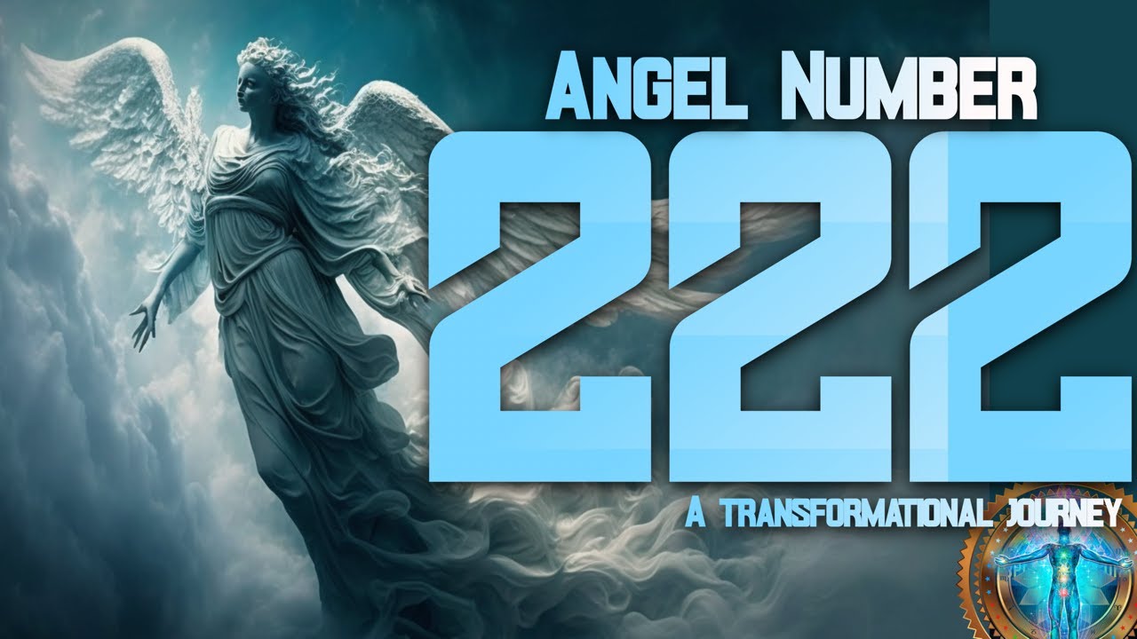 The Power of Seeing Angel Number 222: A Transformational Journey - YouTube