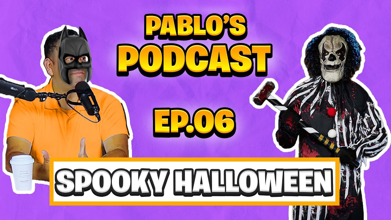 PABLO'S PODCAST EP.06 - SPOOKY HALLOWEEN 🎃👻 - YouTube