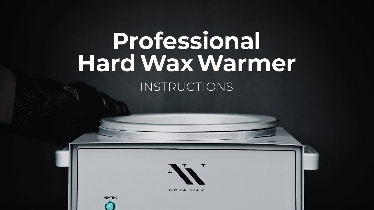 How To Use Your Nova Wax 5.5LB Professional Hard Wax Warmer - YouTube