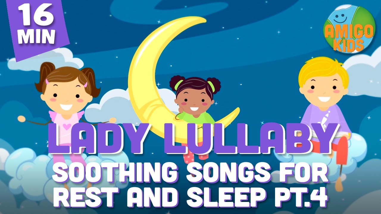 Lady Lullaby - Soothing Songs and Lullabies for rest and sleep. Part 4 ...
