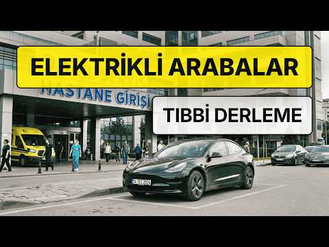 Elektrikli Araba Alınır mı: Tıbbî Derleme | Sağlık Riski İddiaları: Saç Dökülmesi vb Hepsi