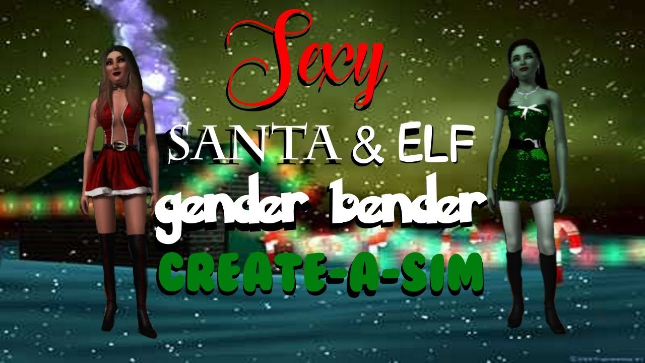 SEXY Santa and Elf Gender Bender Create-a-Sim! | Sims 3 - YouTube