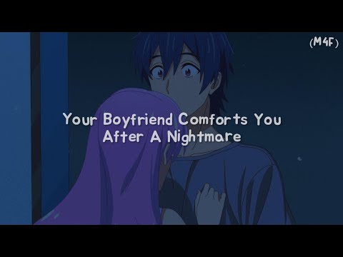 Your Boyfriend Comforts You After A Nightmare (M4F) (Tired Voice) (Reassuring) (Loving) ASMR RP