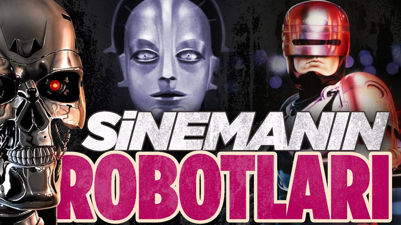 SİNEMANIN ROBOTLARI! - YouTube