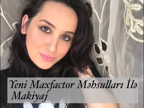 Yeni Maxfactor məhsulları ilə tanış oldum və makiyaj etdim