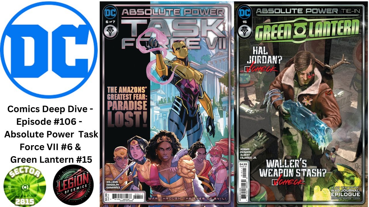 DC Comics Deep Dive #106 - Absolute Power: Task Force VII #6 and Green ...