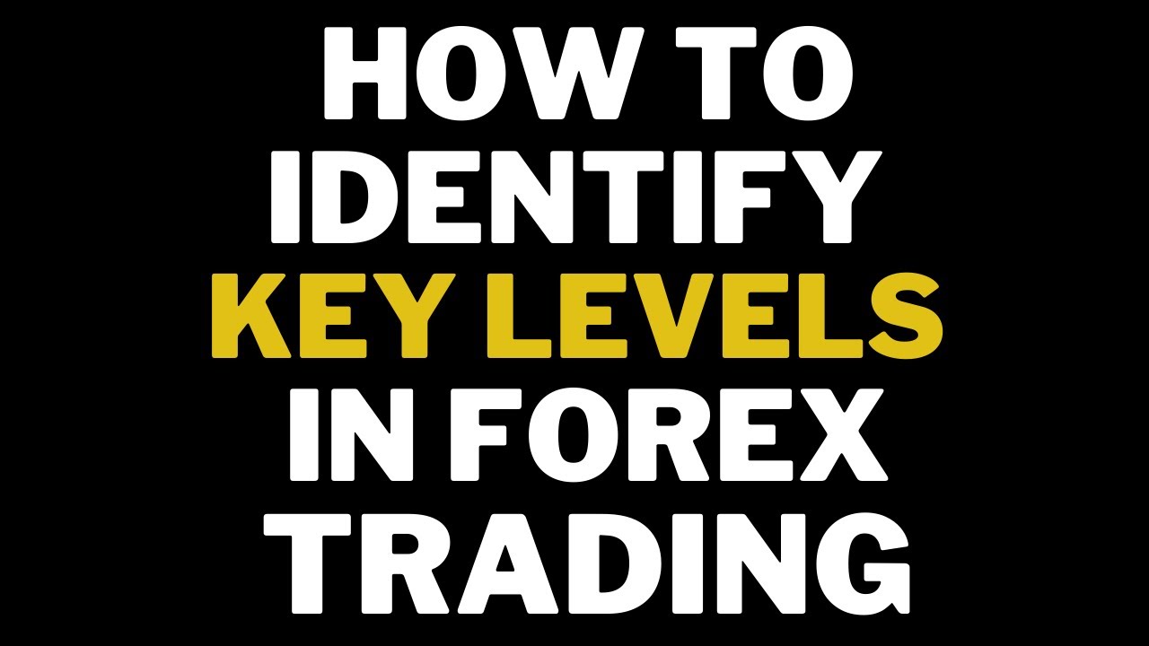 How To Identify Key Levels in Forex Trading - YouTube