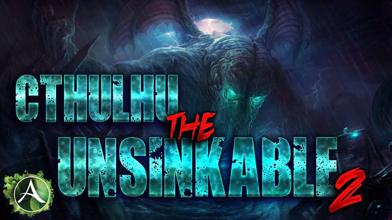 Cthulhu the Unsinkable II - YouTube